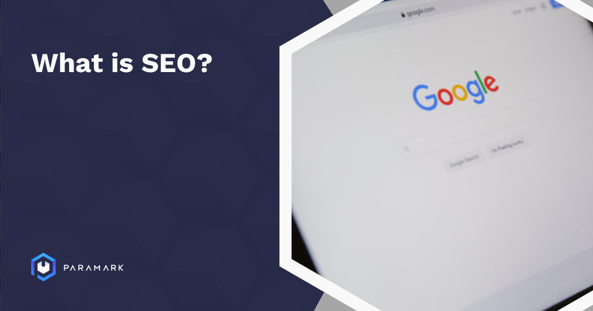 What is SEO? | Paramark